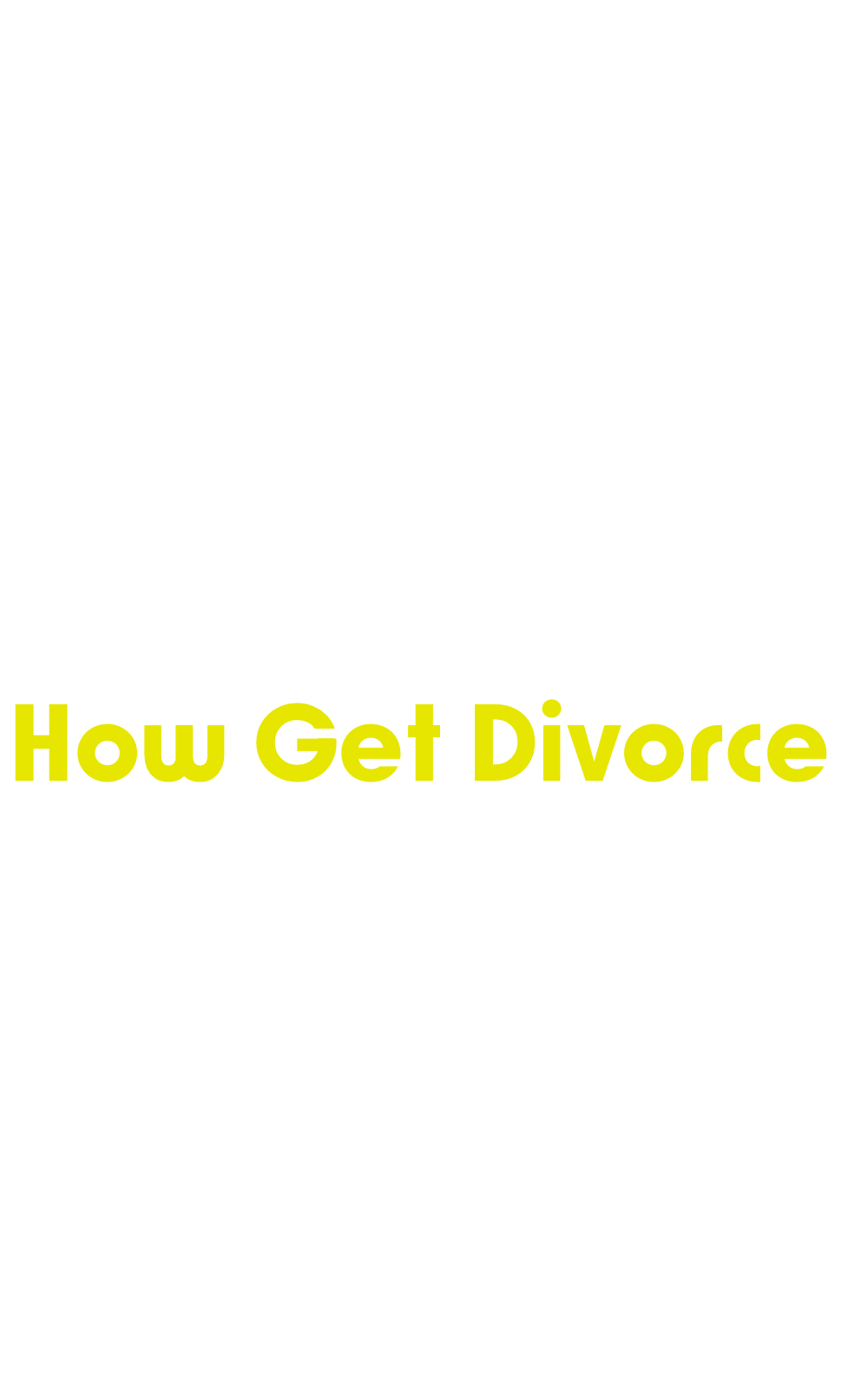 How Get Divorce: Our Brand Identity - How Get Divorce